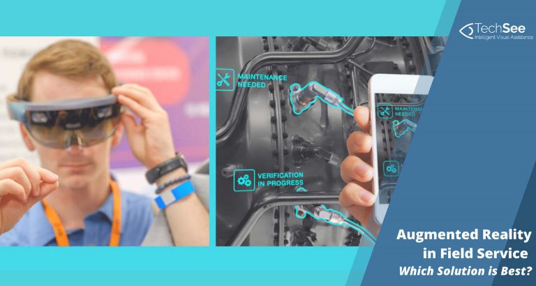 AR Smart Glasses vs AR Mobile App for Field Service | TechSee