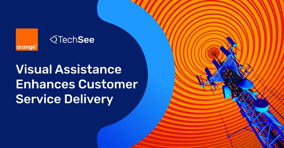 Supporting New Services Rollout with Visual Assistance | TechSee