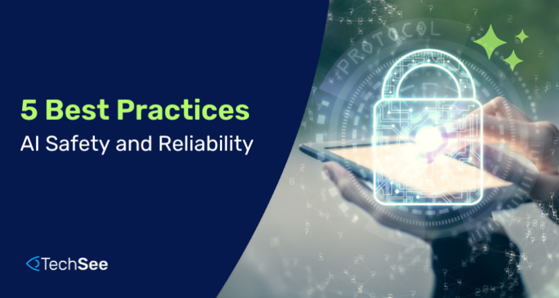 5 Ways to Ensure Generative AI Safety and Reliability