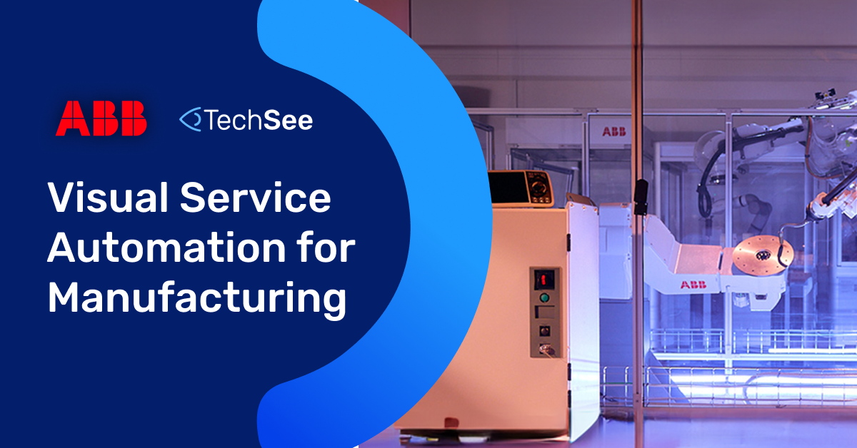 Visual Service Automation for Manufacturing | TechSee