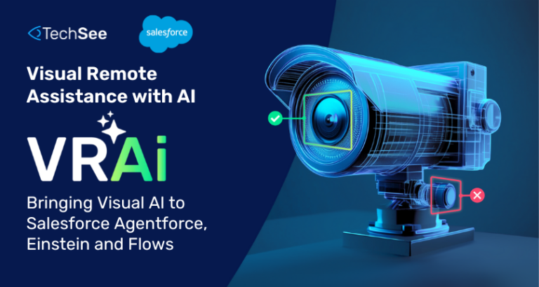 TechSee Announces Visual Remote Assistance with AI (VRAi) for ...
